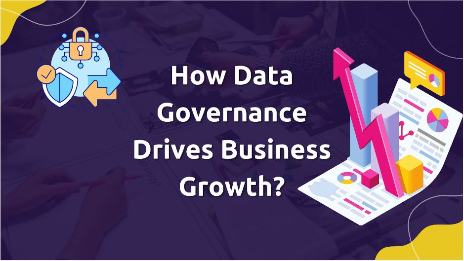 How Data Governance Drives Business Growth? - Littlegate Publishing