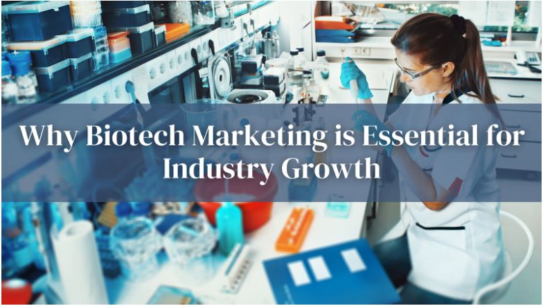 Why Biotech Marketing is Essential for Industry Growth - Littlegate ...