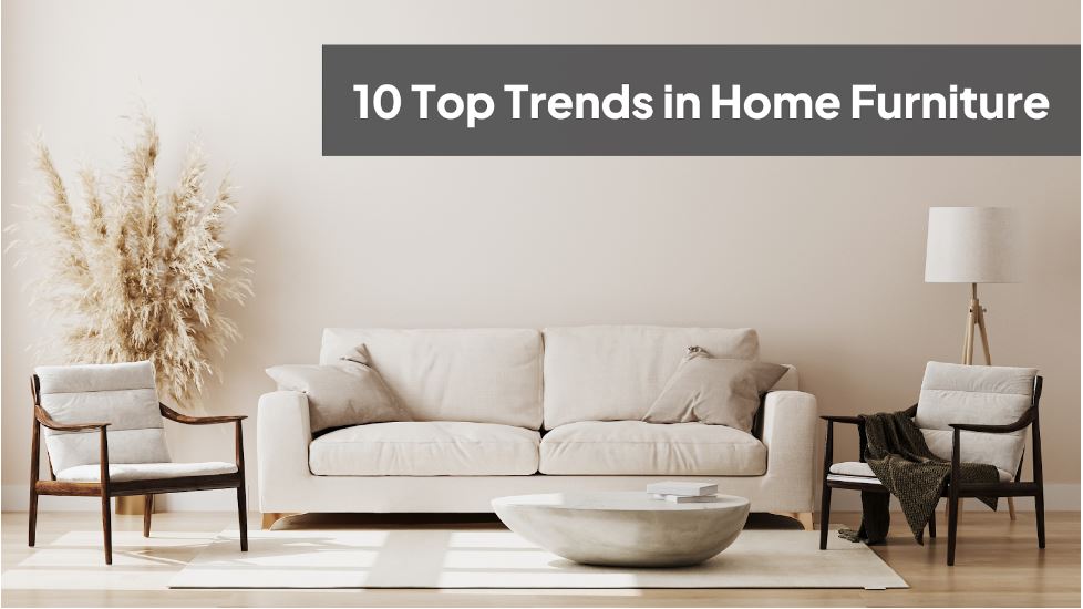 10 Top Trends in Home Furniture - Littlegate Publishing