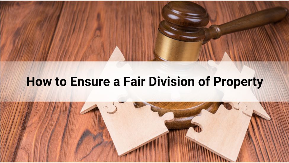 How to Ensure a Fair Division of Property - Littlegate Publishing