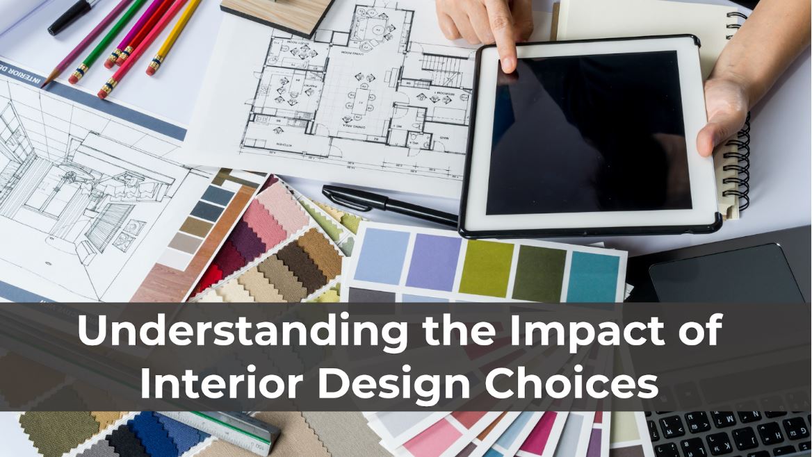 Understanding the Impact of Interior Design Choices - Littlegate Publishing