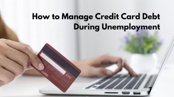 How to Manage Credit Card Debt During Unemployment - Littlegate Publishing